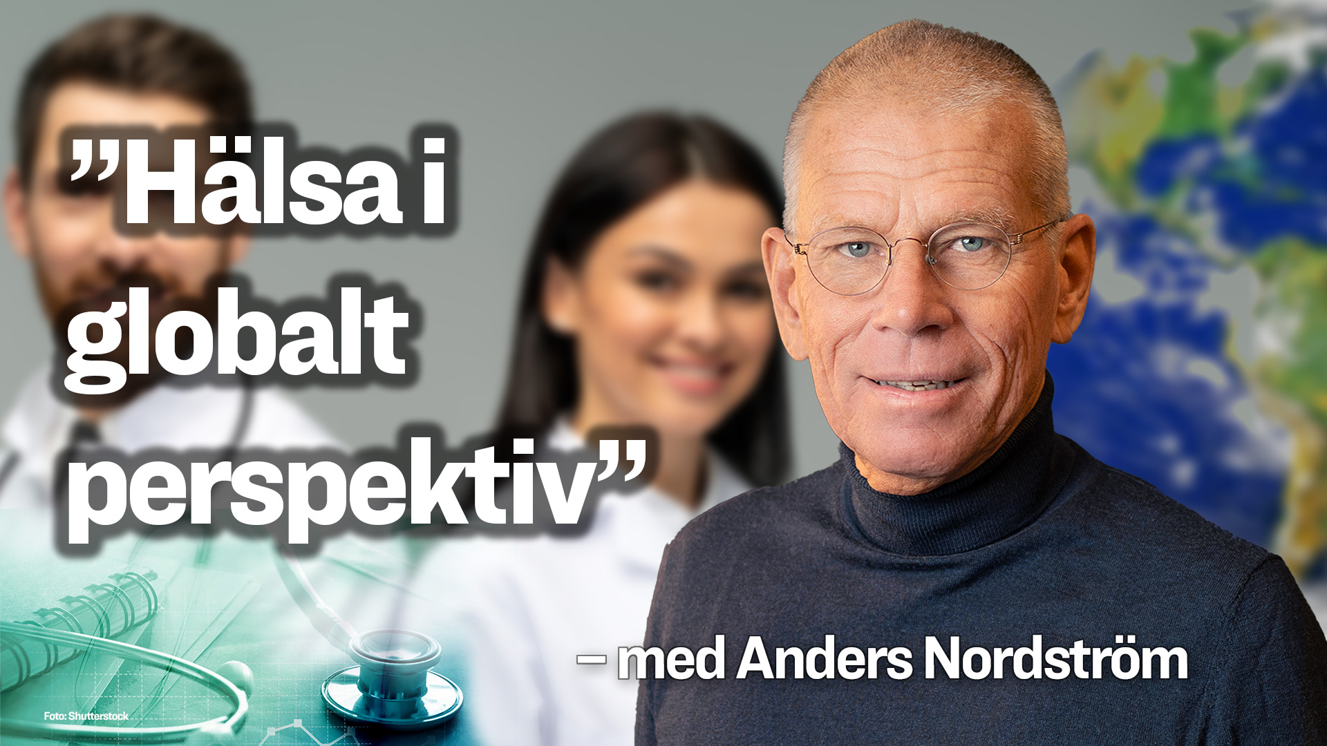 Hälsa i globalt perspektiv – med Anders Nordström