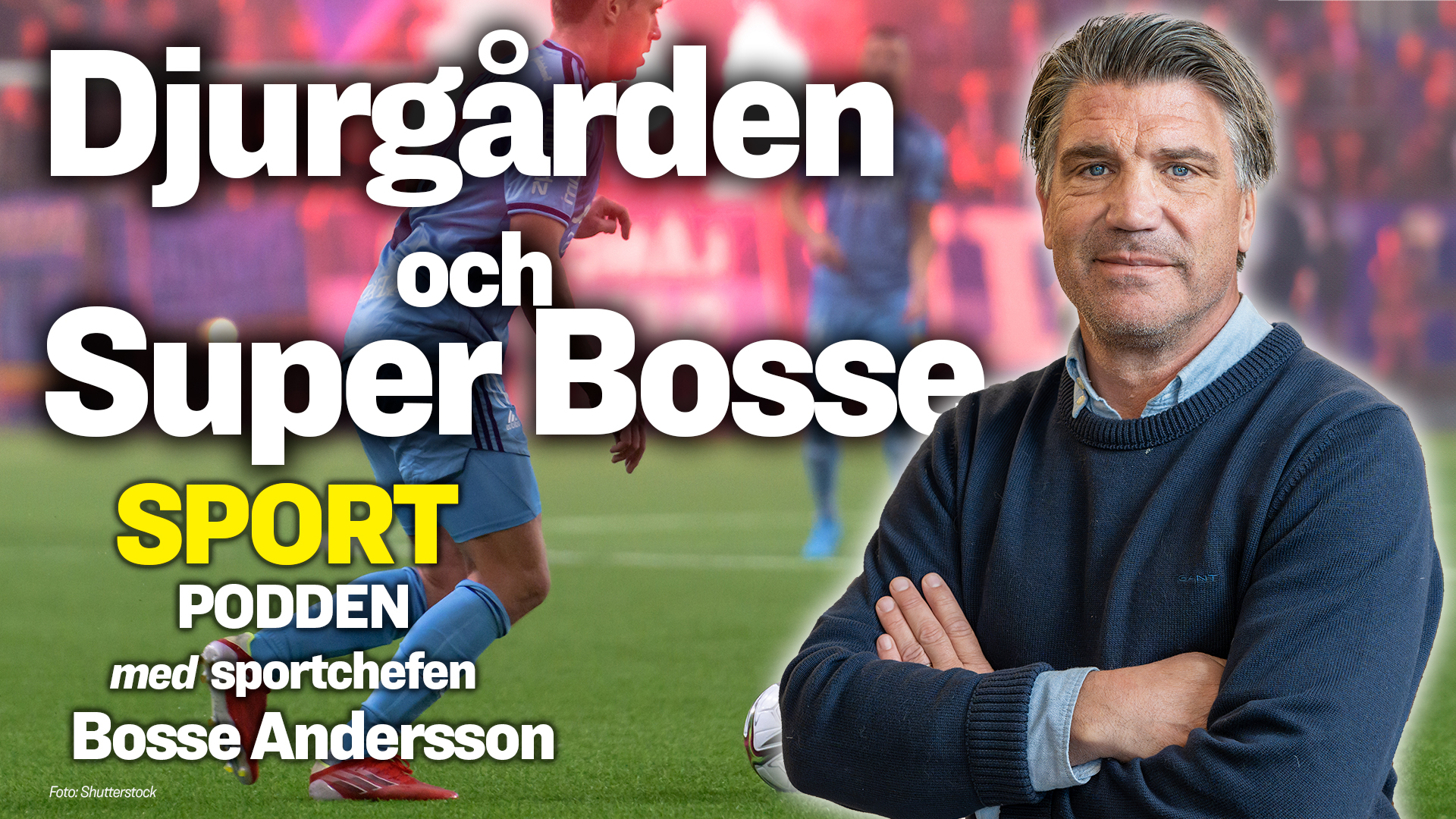 Djurgården och Super Bosse
