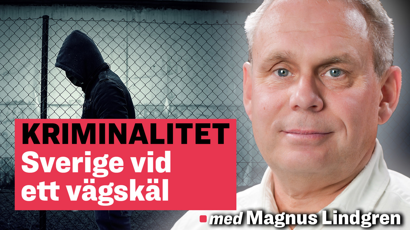 Kriminalitet: Sverige vid ett vägskäl – med Magnus Lindgren